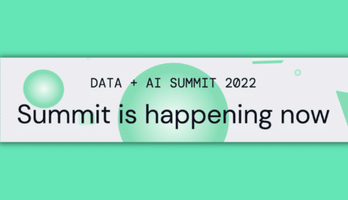 Data & AI Summit 2022: Databricks Commits to Open Source Innovation