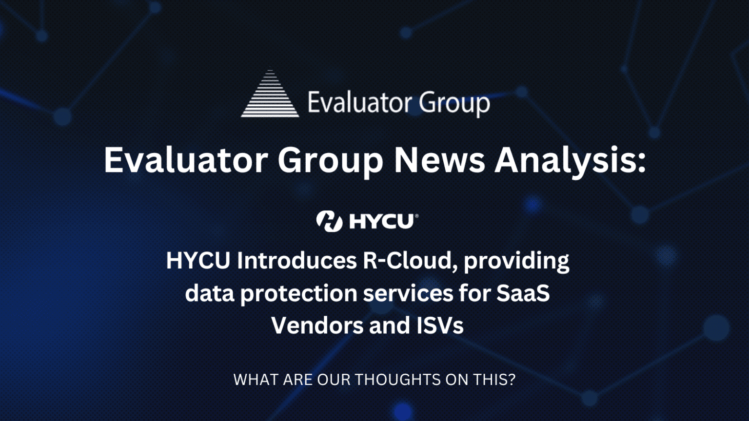 HYCU R-Cloud Delivers a Cloud-Platform for SaaS Providers - Futurum