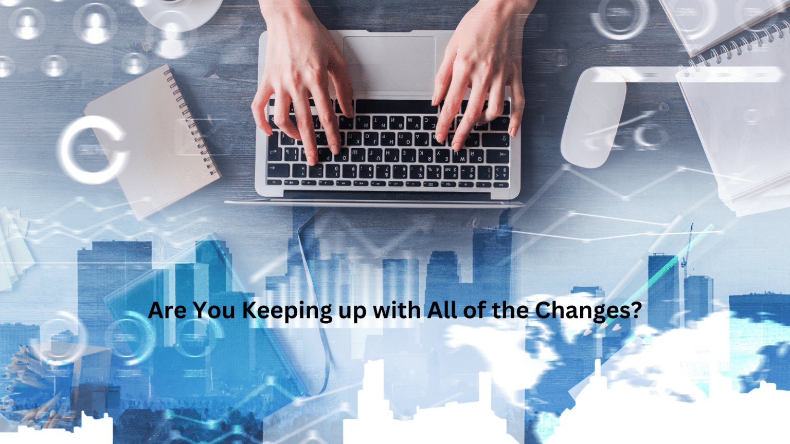 The Importance of keeping up with technology and thoughts on making a ...