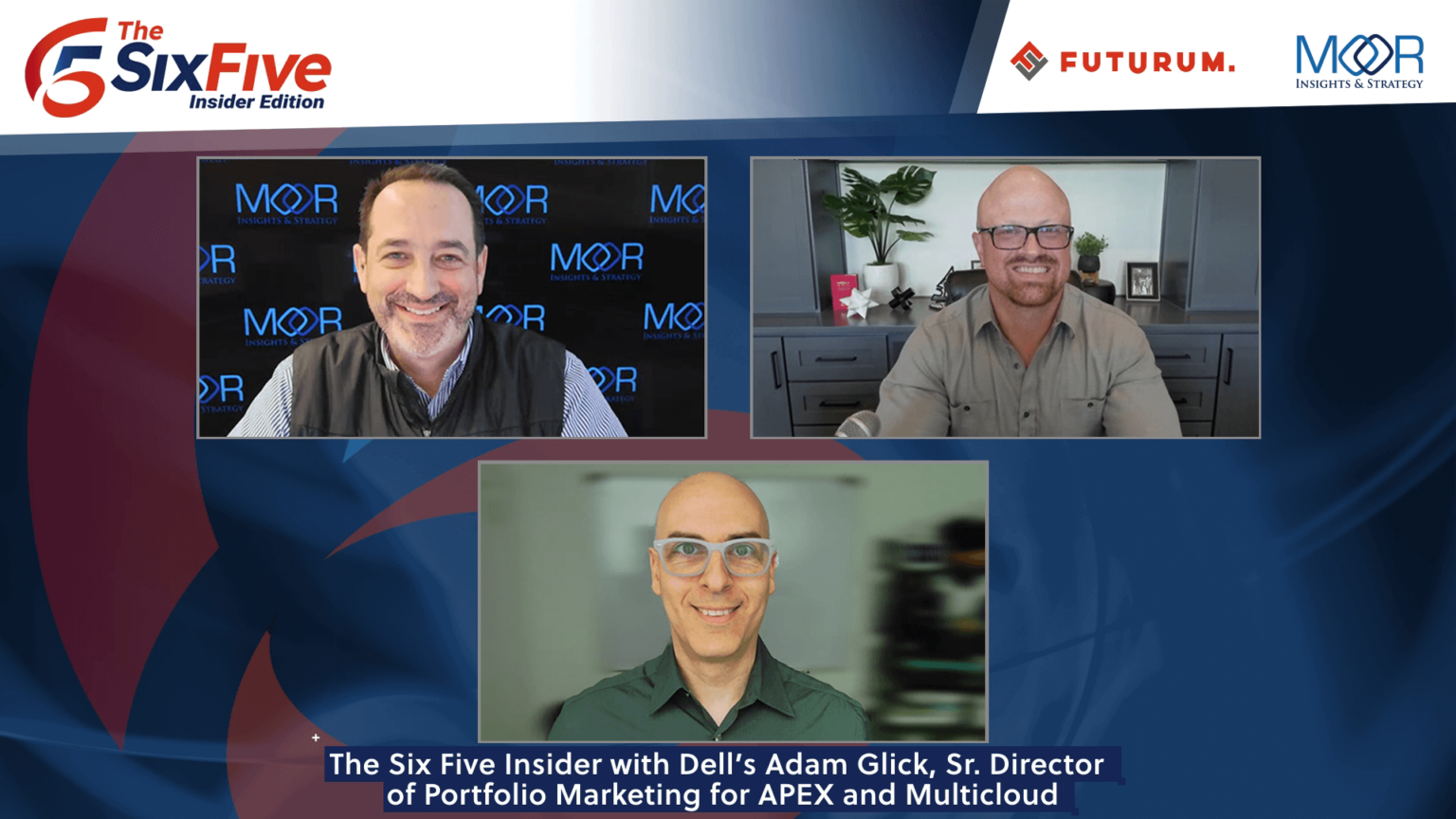The Six Five Insider with Dell Tech's Adam Glick - Dell APEX