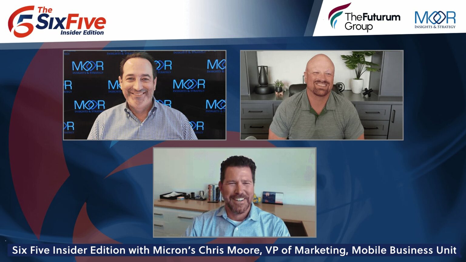The Six Five – Insider Edition with Micron's Chris Moore - The Futurum ...