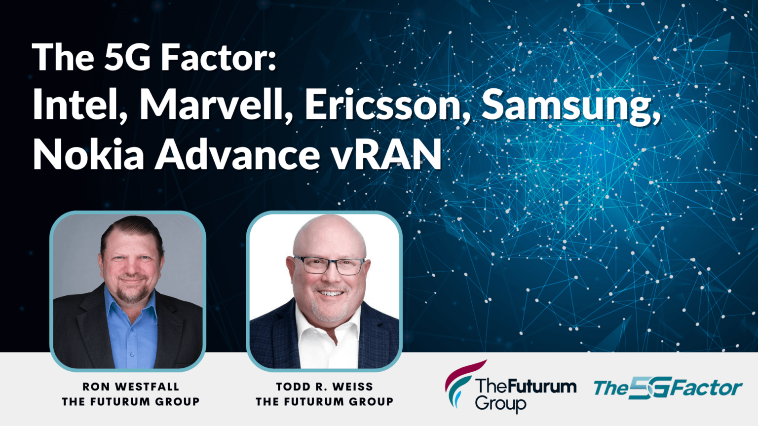 5G Factor: Intel, Marvell, Ericsson, Samsung, Nokia Advance vRAN - Futurum