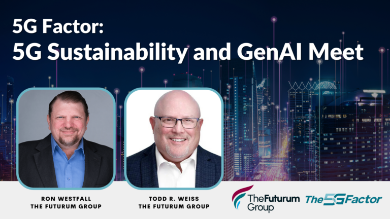 5G Factor: 5G Sustainability and GenAI Meet - Futurum