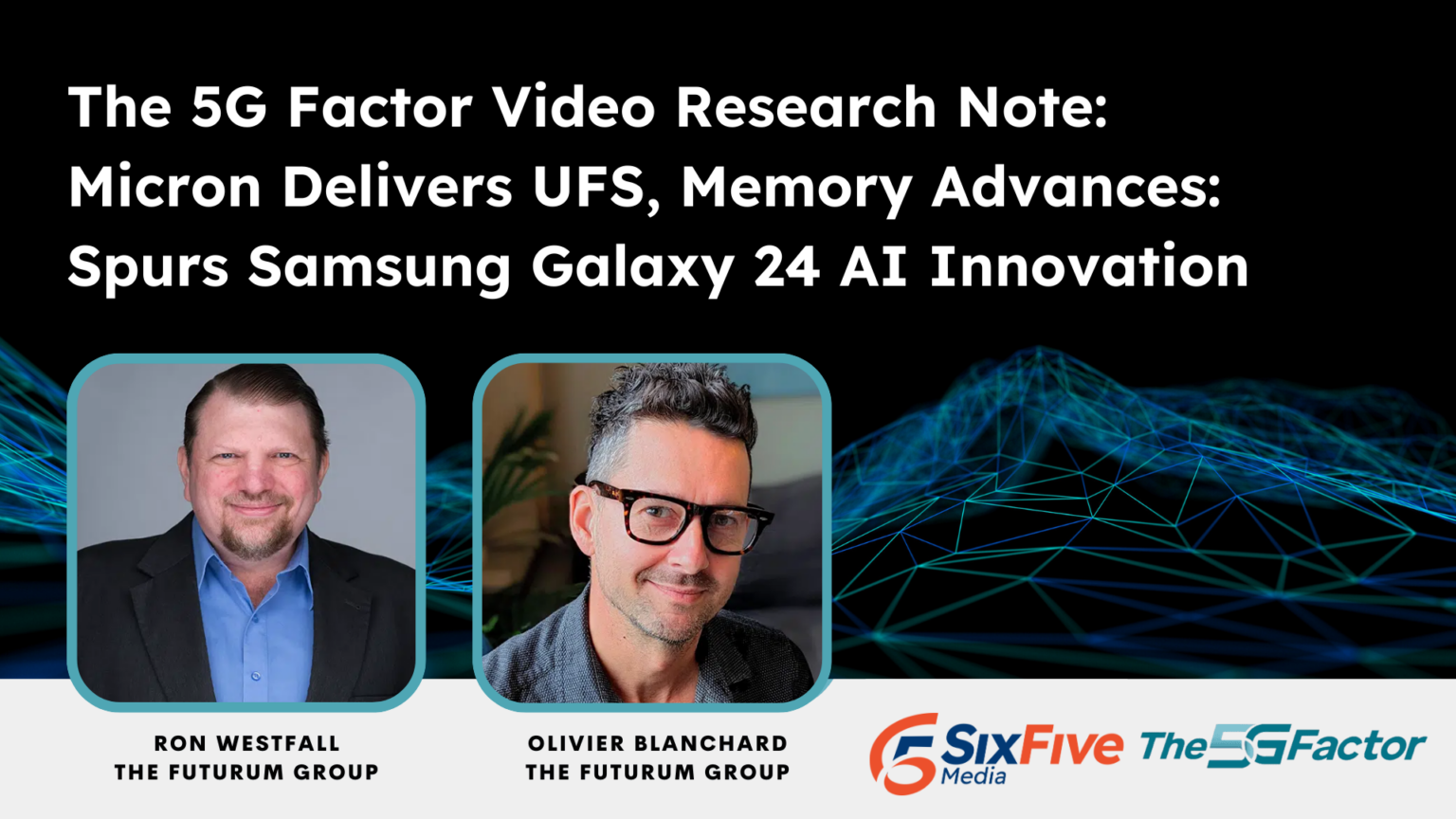 Micron Delivers UFS, Memory Advances - Futurum