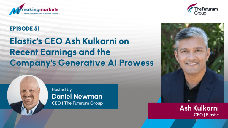 Making Markets EP51: Elastic's CEO Ash Kulkarni - Futurum