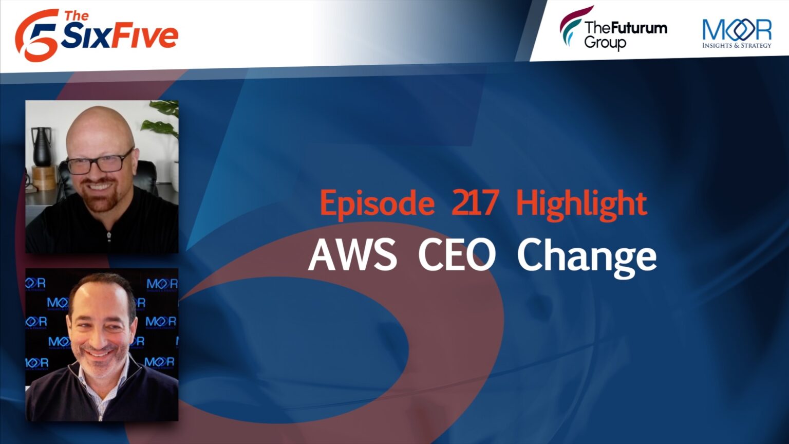 AWS CEO Change - The Futurum Group AWS CEO Change - The Futurum Group