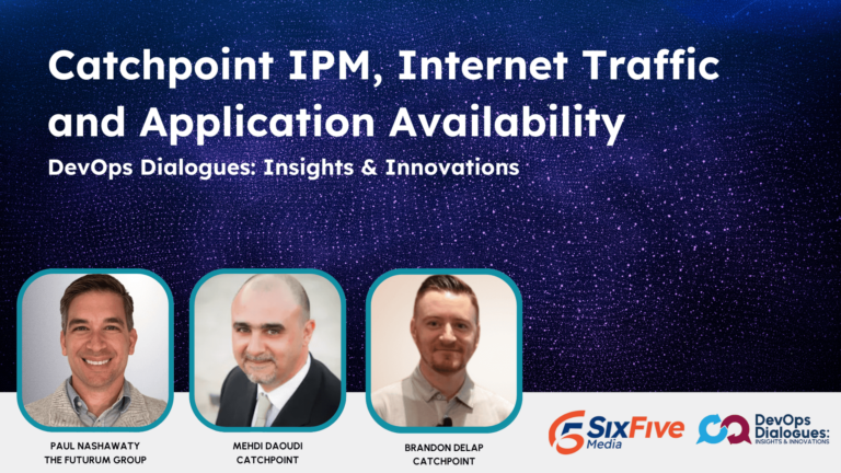 Catchpoint IPM, Internet Traffic and Application Availability - Futurum