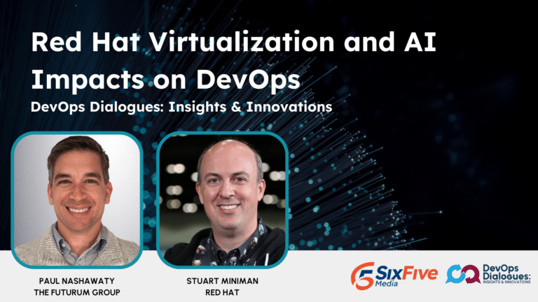 Red Hat Virtualization and AI Impacts on DevOps - The Futurum Group